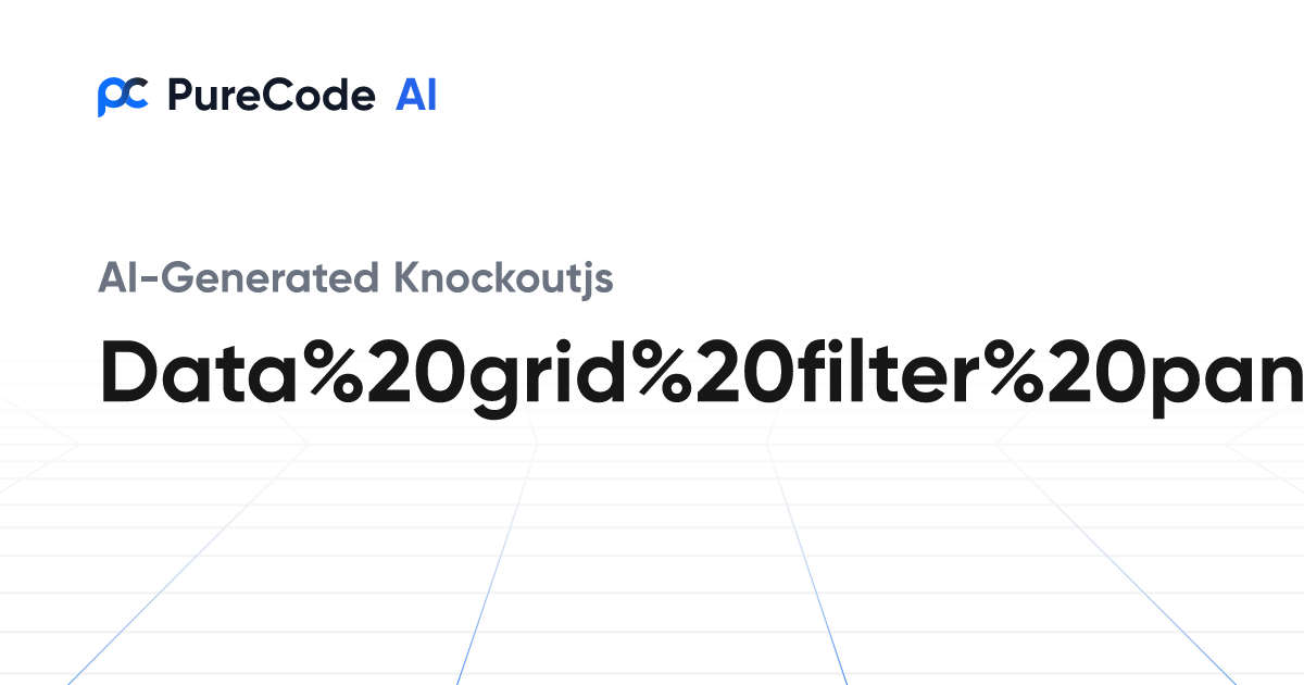 Build Great Knockoutjs Data%20grid%20filter%20panel Components Faster Using AI Tools