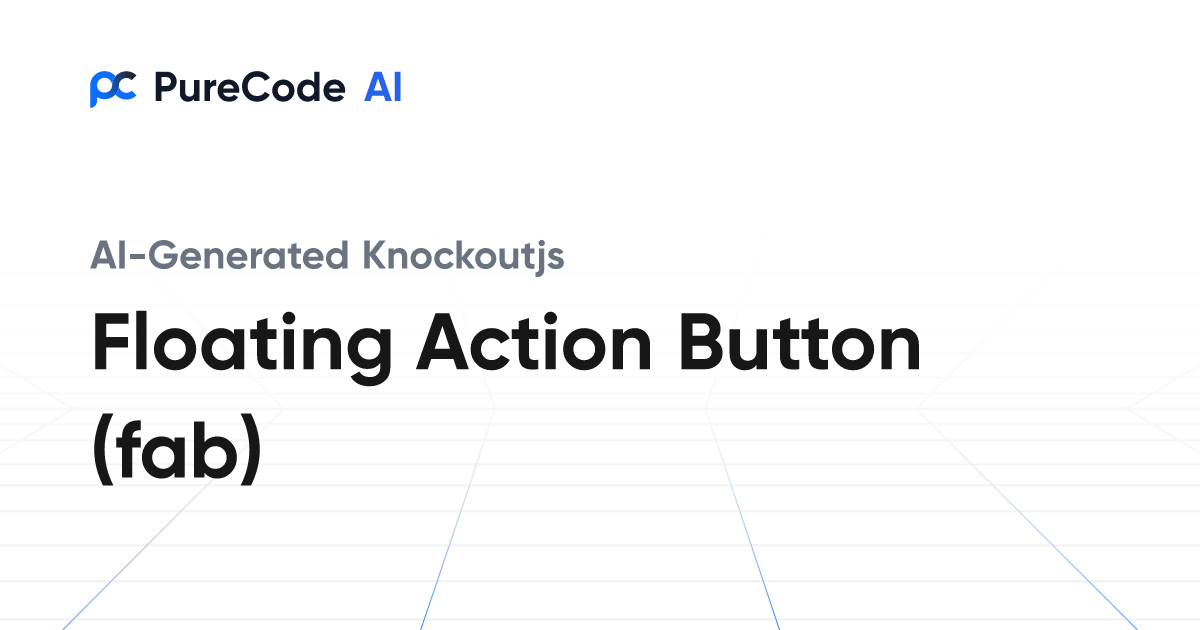 AI Tool to Generate KnockoutJS Floating Action Button (Fab)