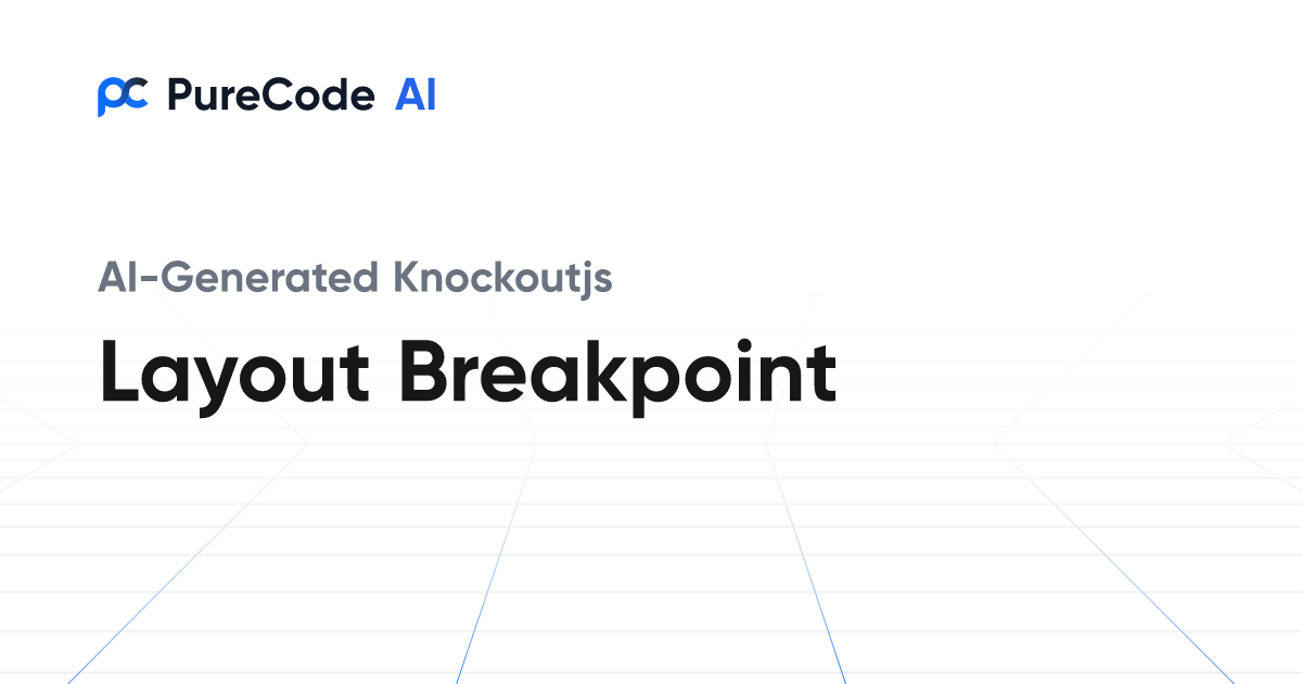 Build Great Knockoutjs Layout Breakpoint Components Faster Using Ai Tools