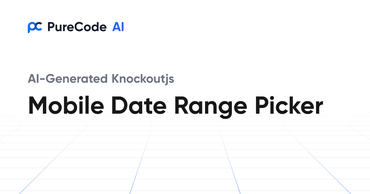 Quickly Create KnockoutJS Mobile Date Range Picker with AI