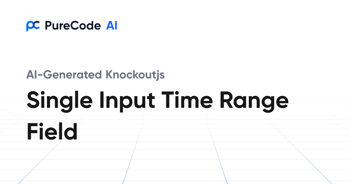 Build Great Knockoutjs Single Input Time Range Field Components Faster