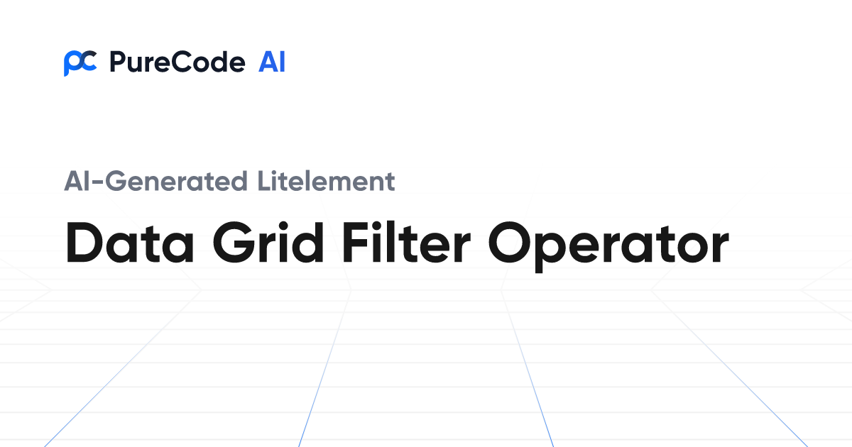 Build Great Litelement Data grid filter operator Components Faster ... Build Great Litelement Data grid filter operator Components Faster ...