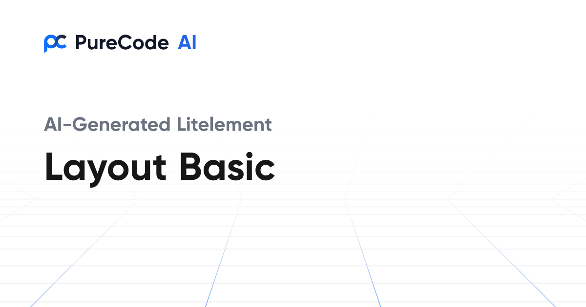 Build Great Litelement Layout basic Components Faster Using AI Tools