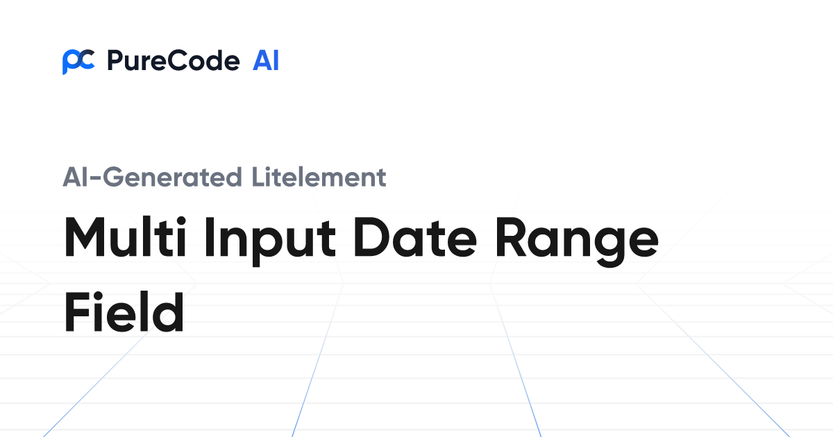 Build Litelement Multi Input Date Range Field with AI