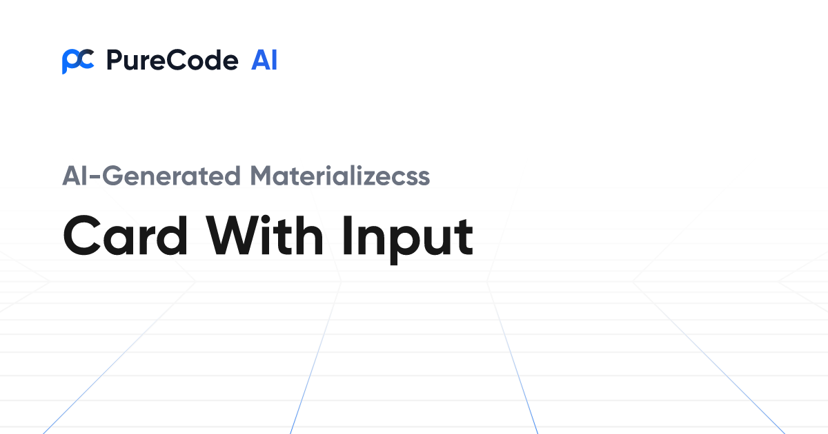 Generate Stunning Materialize CSS Card-with-Input Using AI