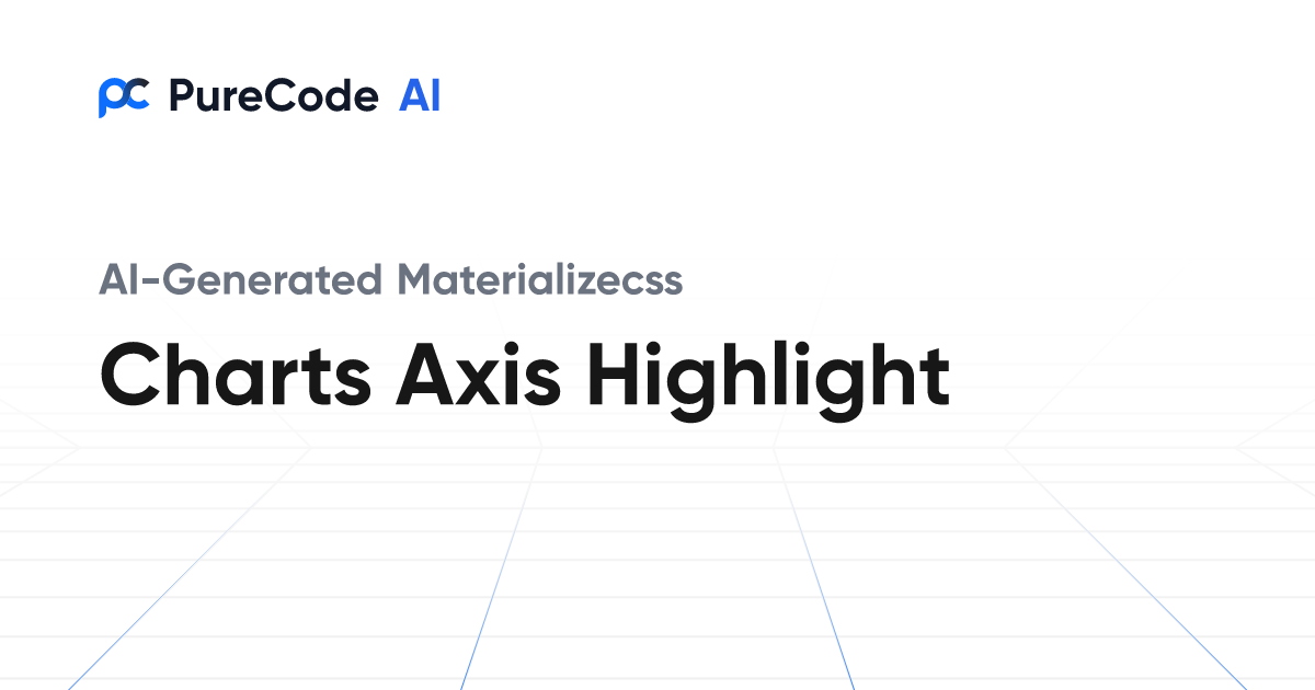 Use Ai To Build Materializecss Charts Axis Highlight