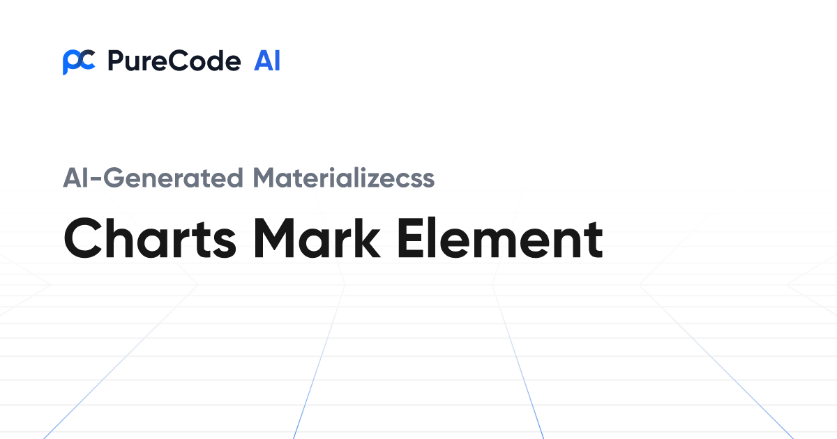 Build Great Materializecss Charts Mark Element Components Faster Using