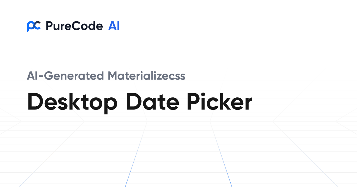 Deploy Materializecss Desktop Date Picker Fast With Ai