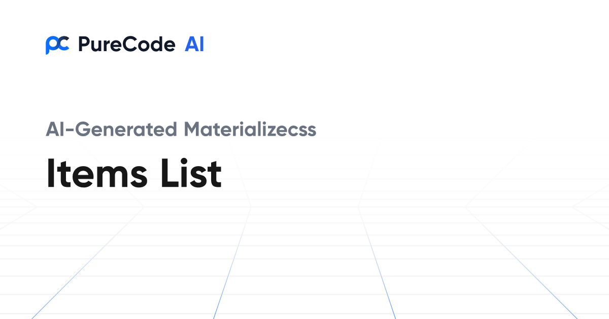 Build Great Materializecss Items List Components Faster Using Ai Tools