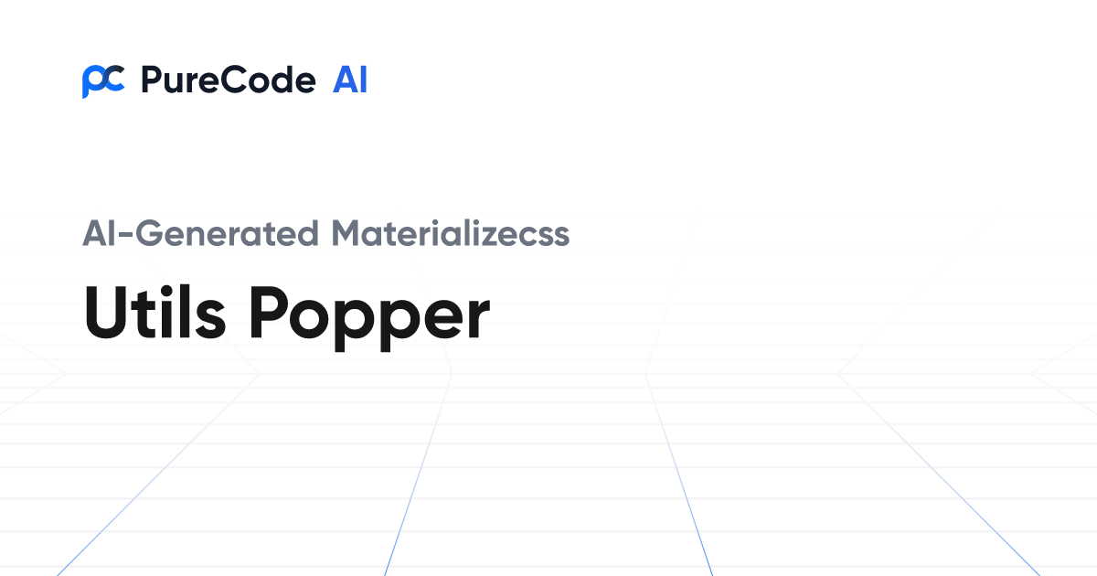 Build Smarter Materializecss Utils Popper With Ai