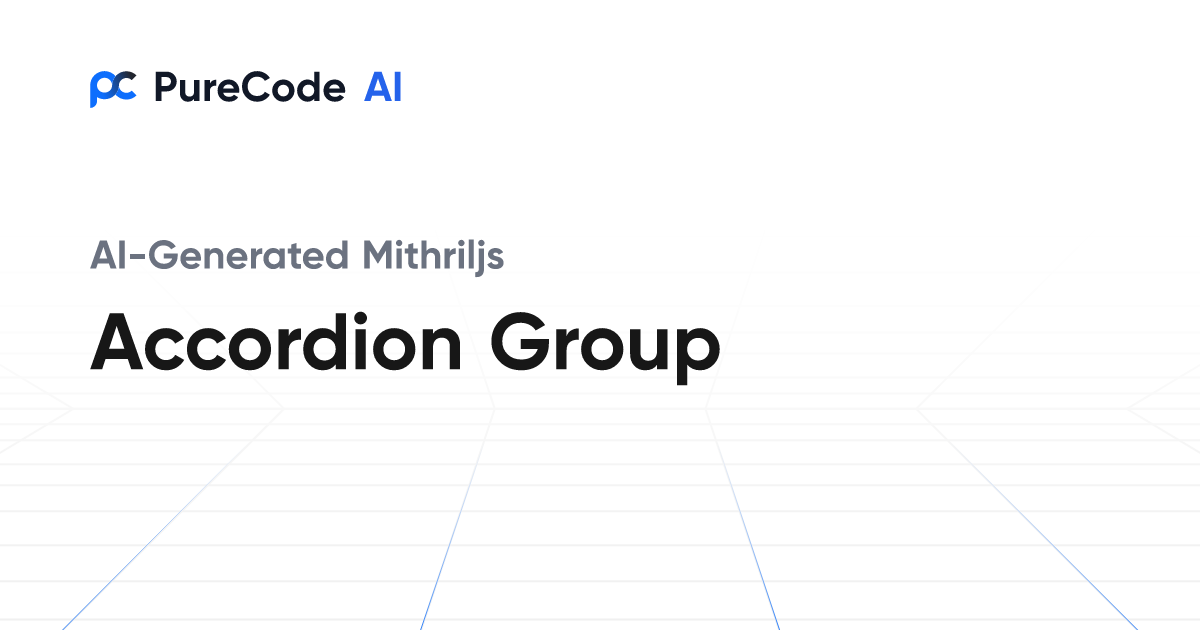 Build Great Mithriljs Accordion Group Components Faster Using Ai Tools