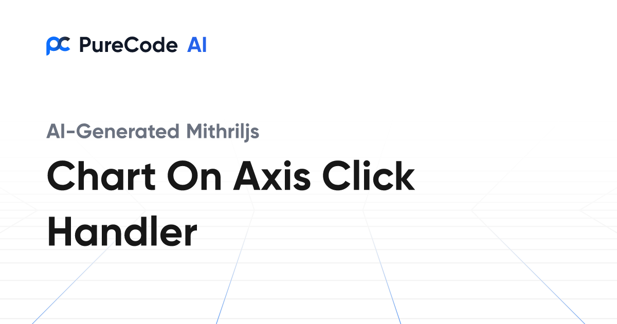 Build Smarter Mithriljs Chart On Axis Click Handler With Ai