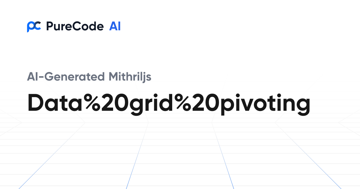 Build Great Mithriljs Data%20grid%20pivoting Components Faster Using AI ... Build Great Mithriljs Data%20grid%20pivoting Components Faster Using AI ...