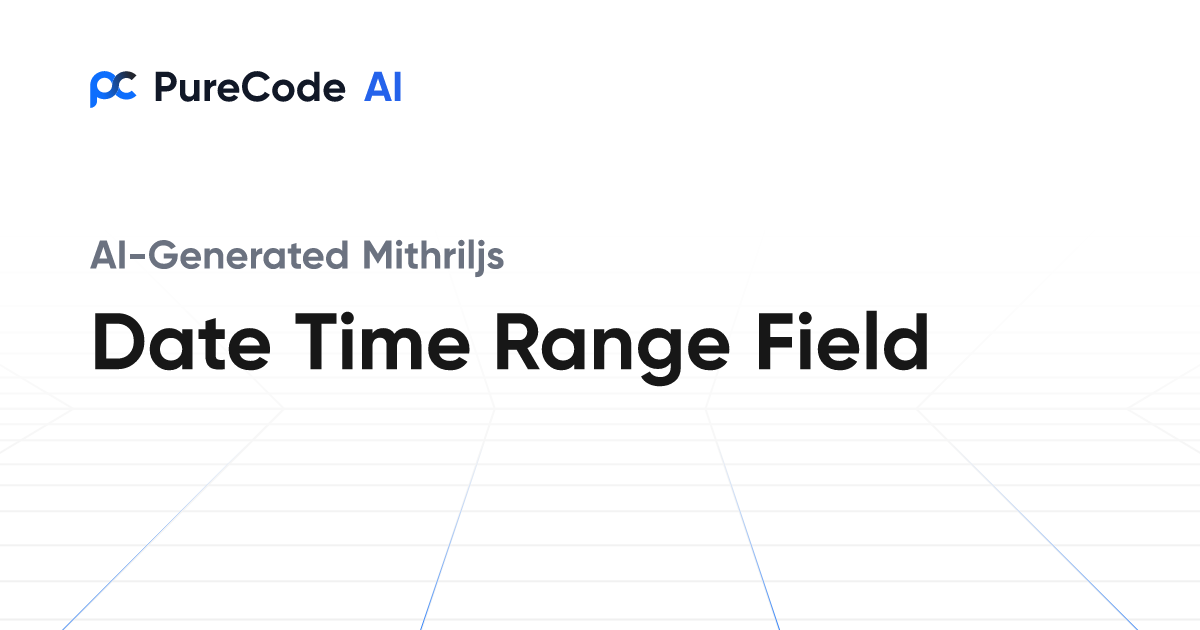 Develop Mithriljs Date Time Range Field With Ai Help