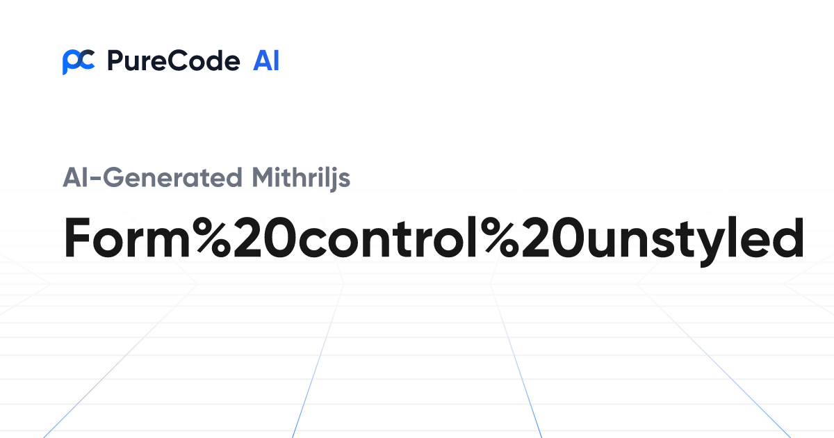 Build Great Mithriljs Form%20control%20unstyled Components Faster Using ...