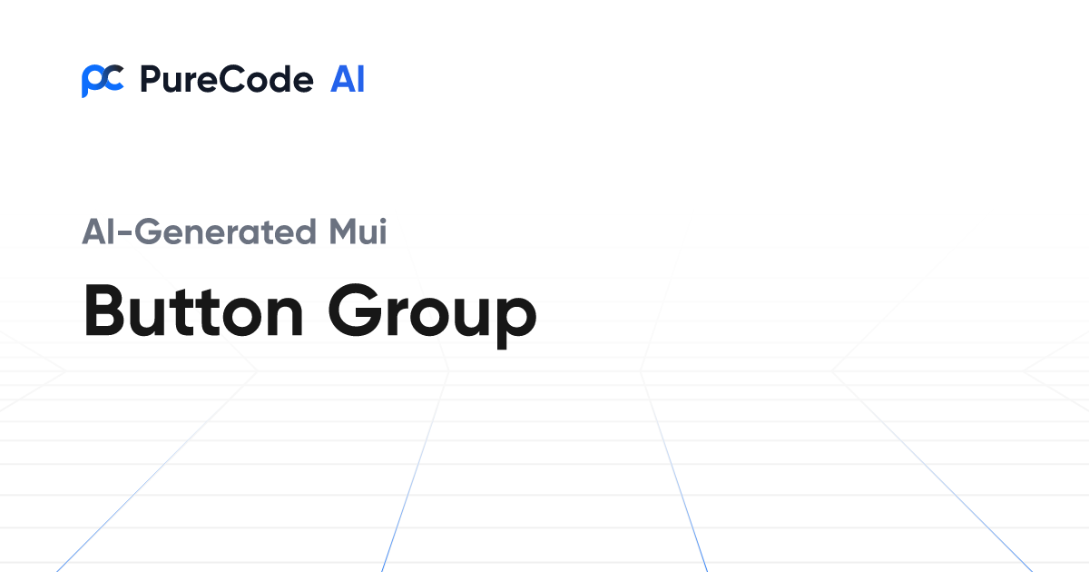 Build Great MUI Button group Components Faster Using AI Tools