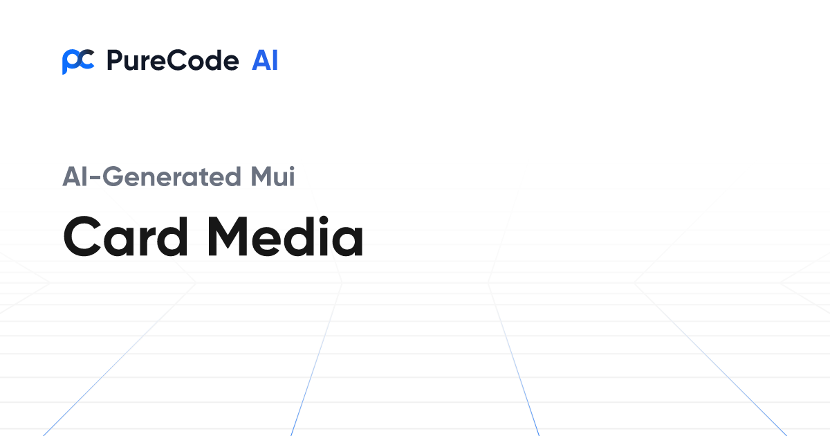 Build Great MUI Card media Components Faster Using AI Tools