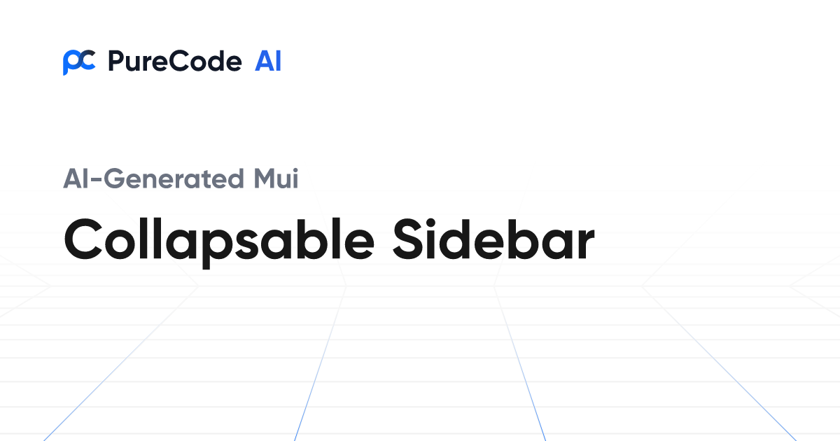 Build Great MUI Collapsable sidebar Components Faster Using AI Tools