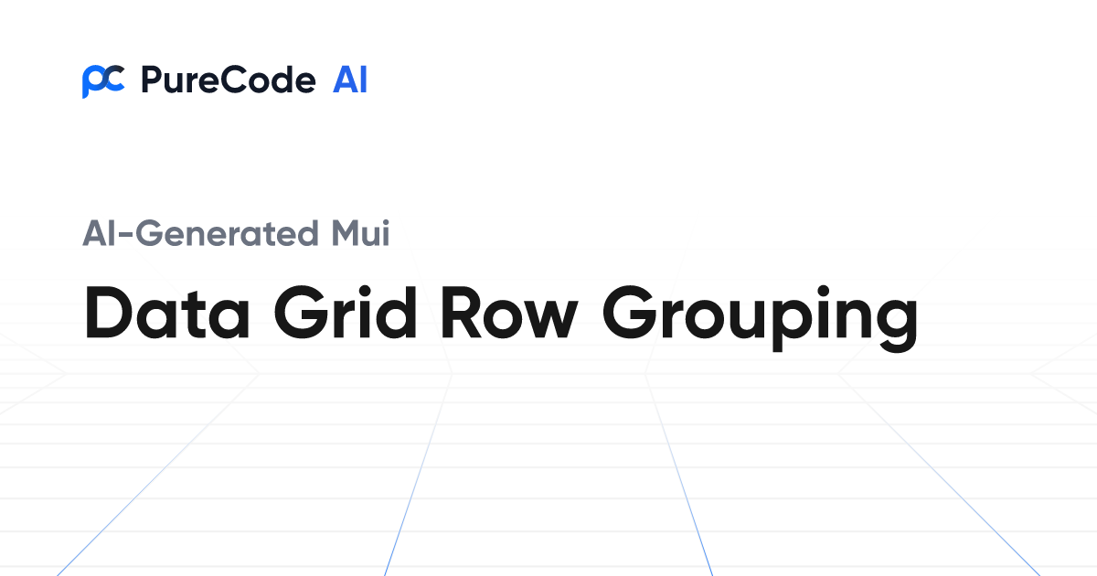 Generate MUI Data Grid Row Grouping Components - PureCode