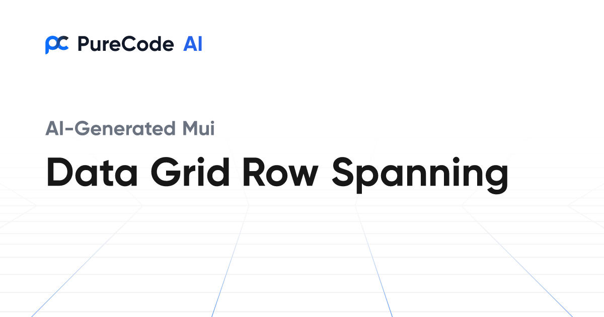 Generate mui data grid row spanning with PureCode
