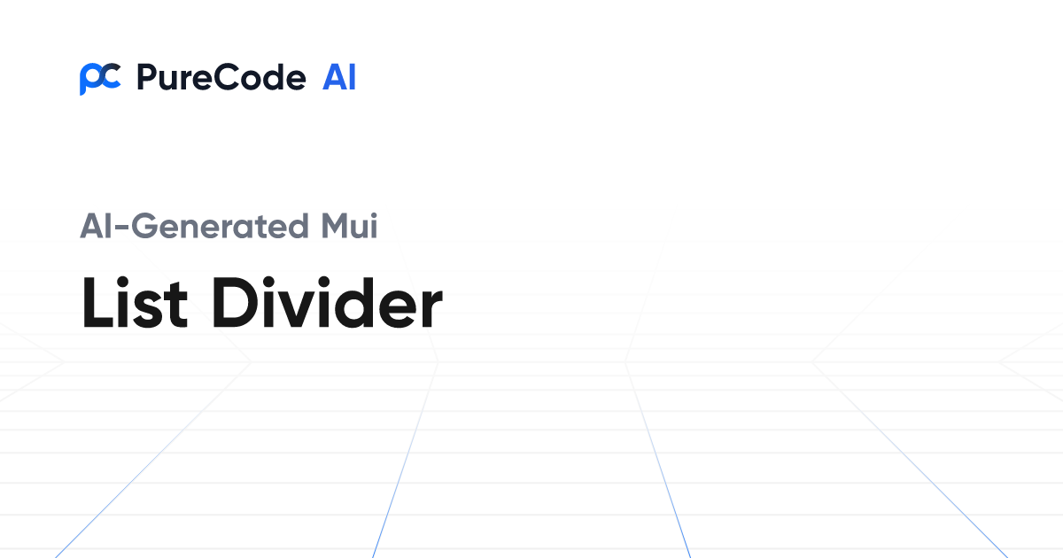 Build Great MUI List divider Components Faster Using AI Tools