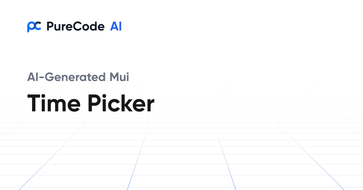 Build Great Mui Time Picker Components Faster Using Ai Tools