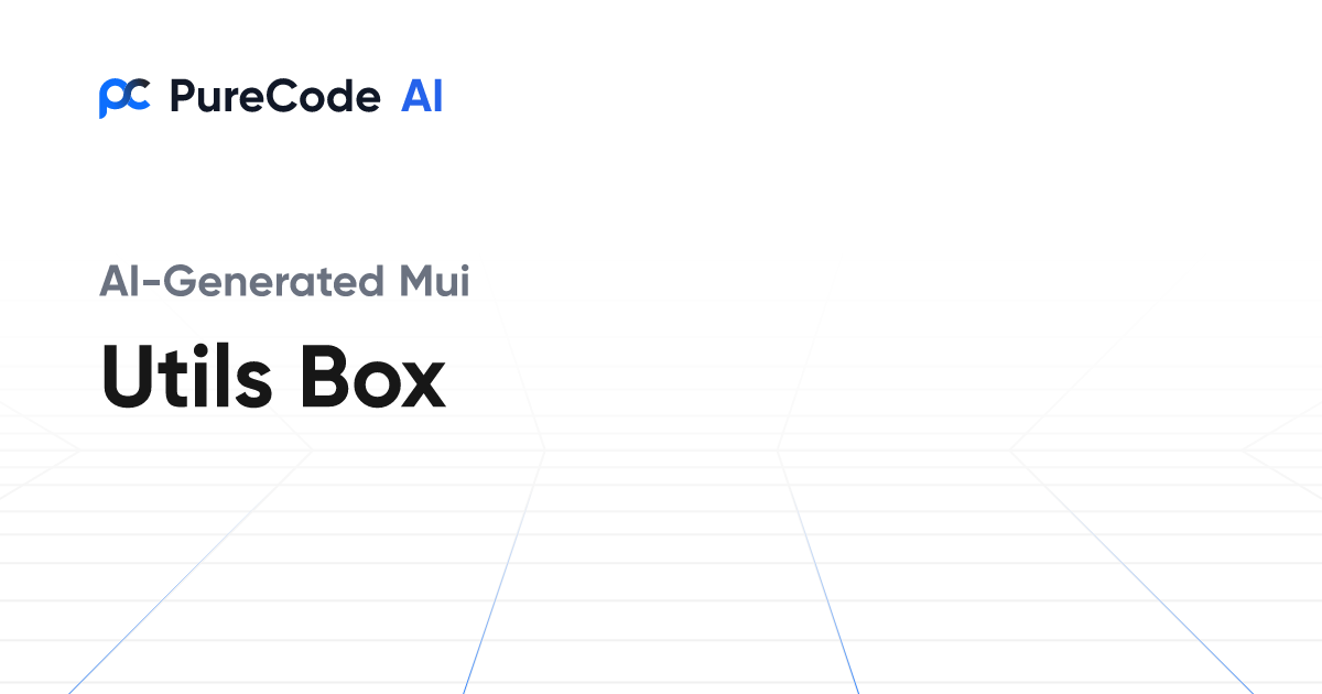 Build Great Mui Utils Box Components Faster Using Ai Tools