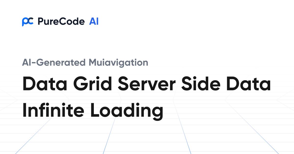 Build Great Muiavigation Data Grid Server Side Data Infinite Loading Components Faster Using Ai