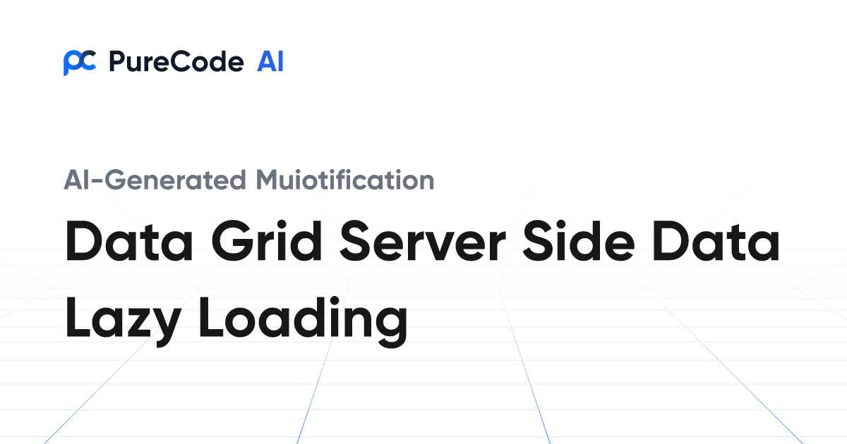 Build Great Muiotification Data grid server side data lazy loading ... Build Great Muiotification Data grid server side data lazy loading ...