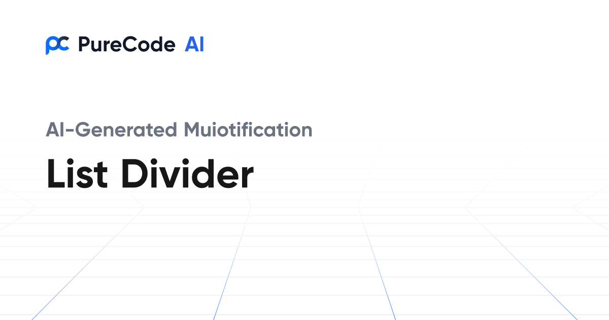 Build Great Muiotification List divider Components Faster Using AI Tools