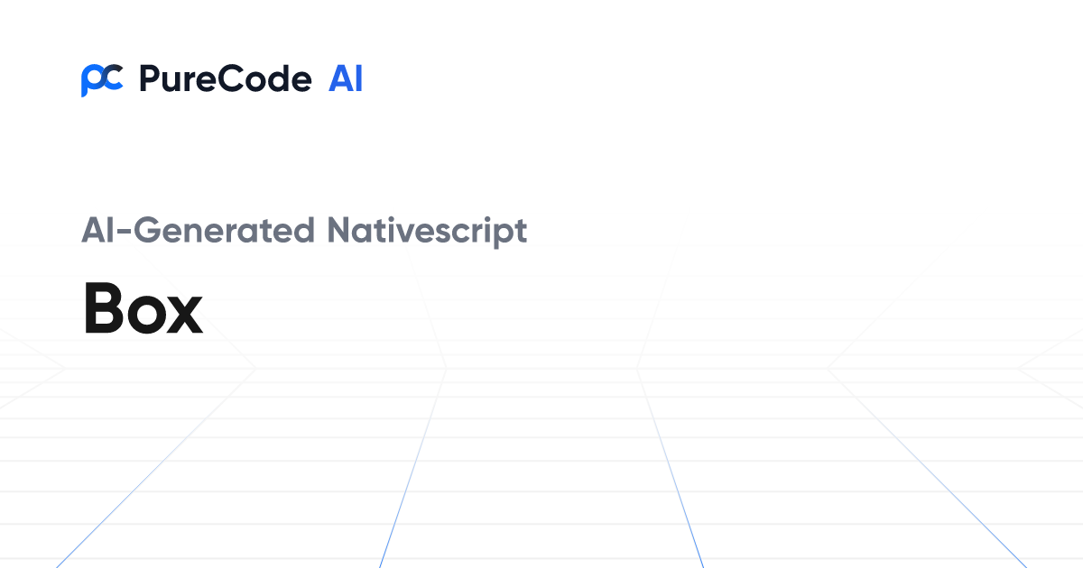 Build Great Nativescript Box Components Faster Using Ai Tools