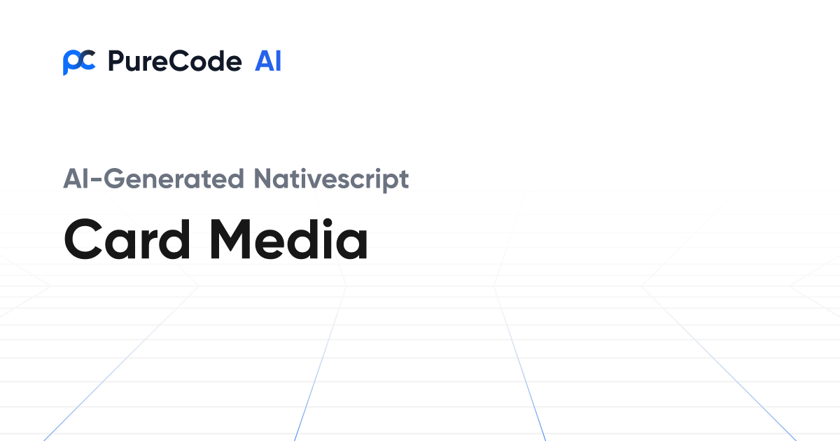 Build Great Nativescript Card Media Components Faster Using Ai Tools
