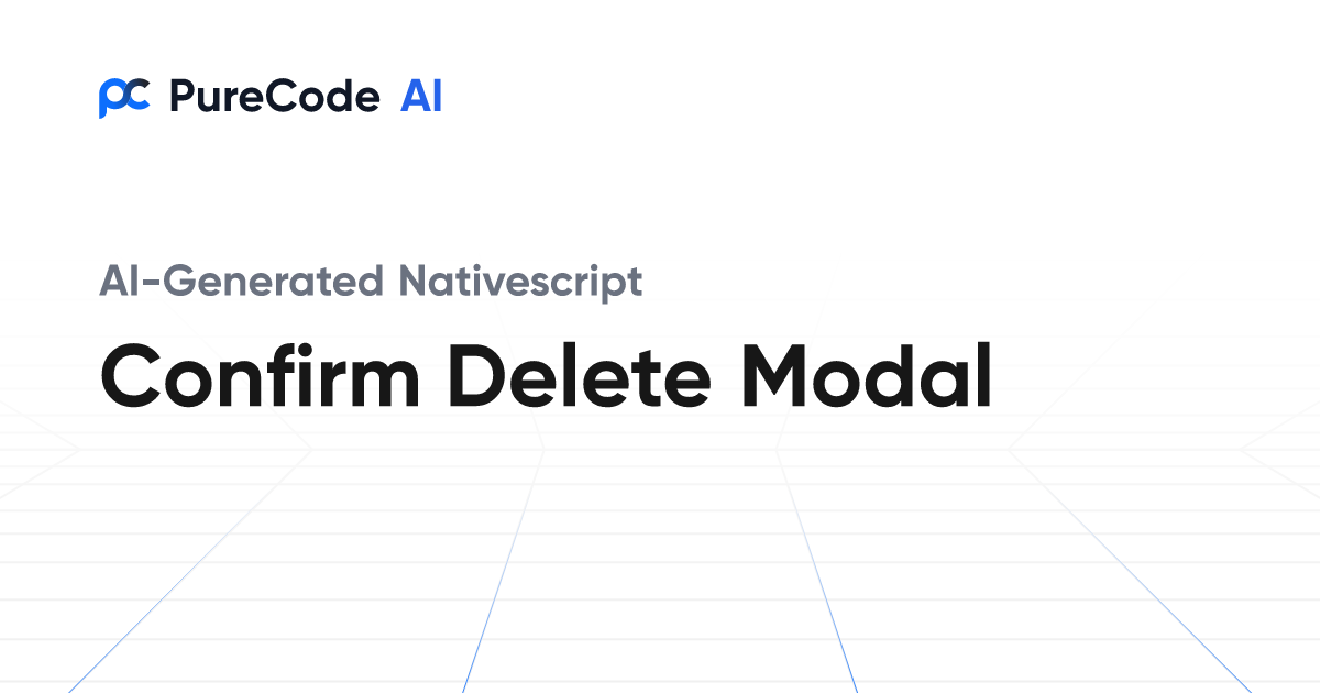 Generate Stunning NativeScript Confirm-Delete Modals with AI