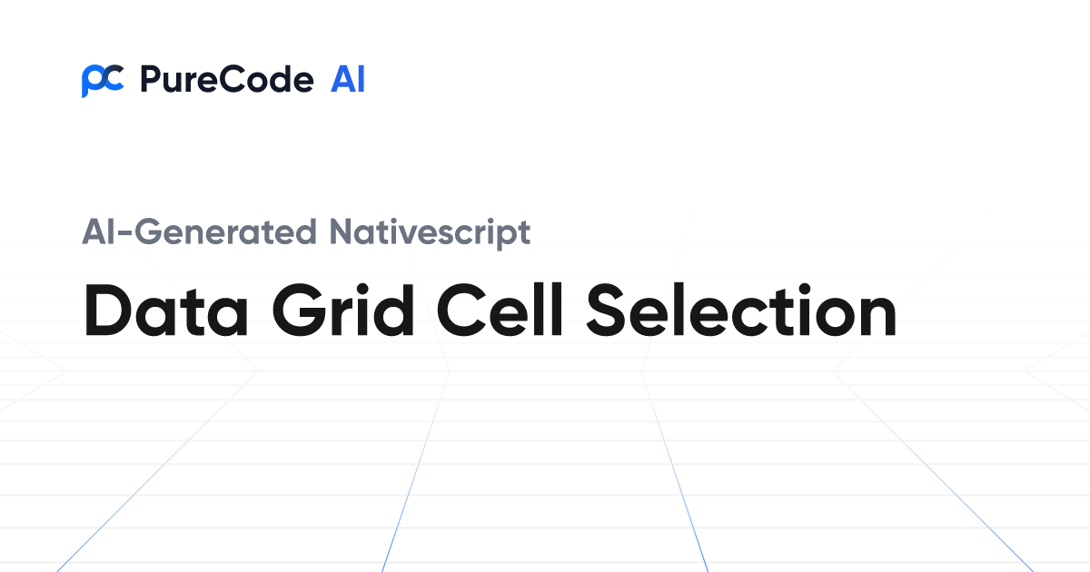 Build Great Nativescript Data Grid Cell Selection Components Faster