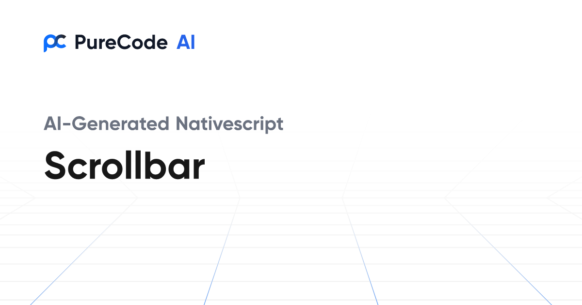 Build Great Nativescript Scrollbar Components Faster Using Ai Tools