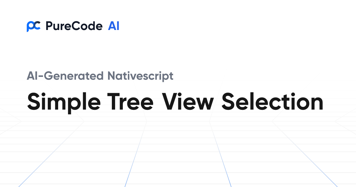 Build Great Nativescript Simple Tree View Selection Components Faster