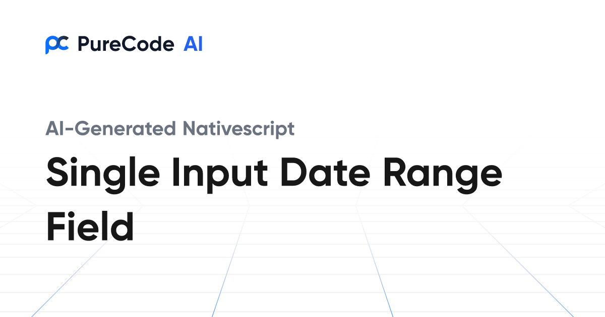 Build Nativescript Single Input Date Range Field With Ai 5332