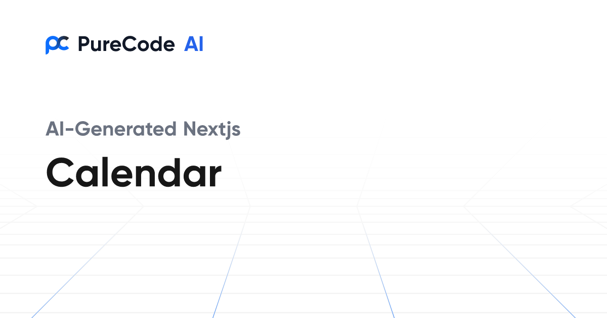 Build Great Nextjs Calendar Components Faster Using AI Tools