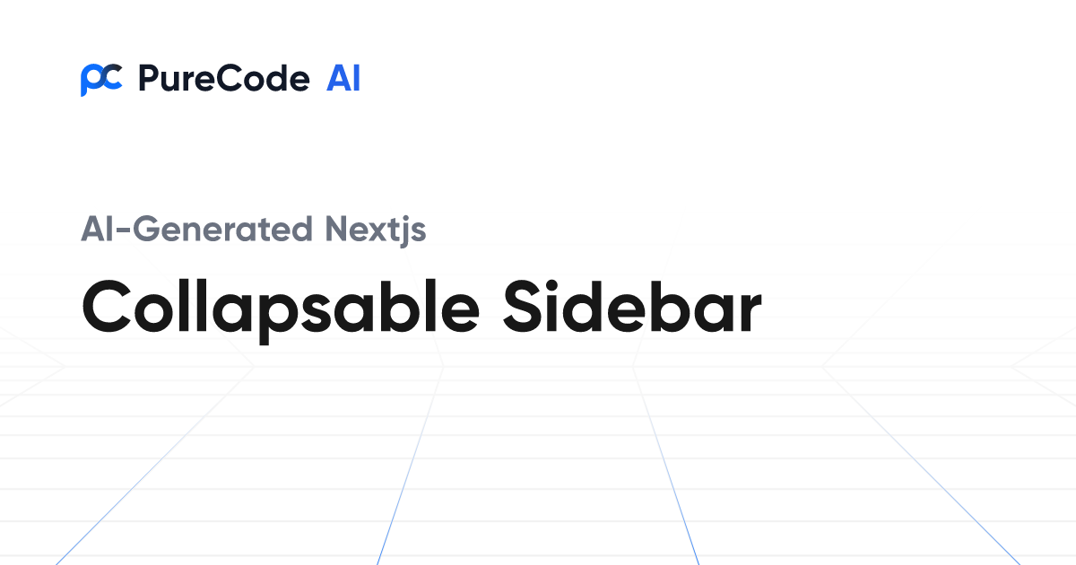 Build great Next.js Collapsible Sidebars with AI Prompts
