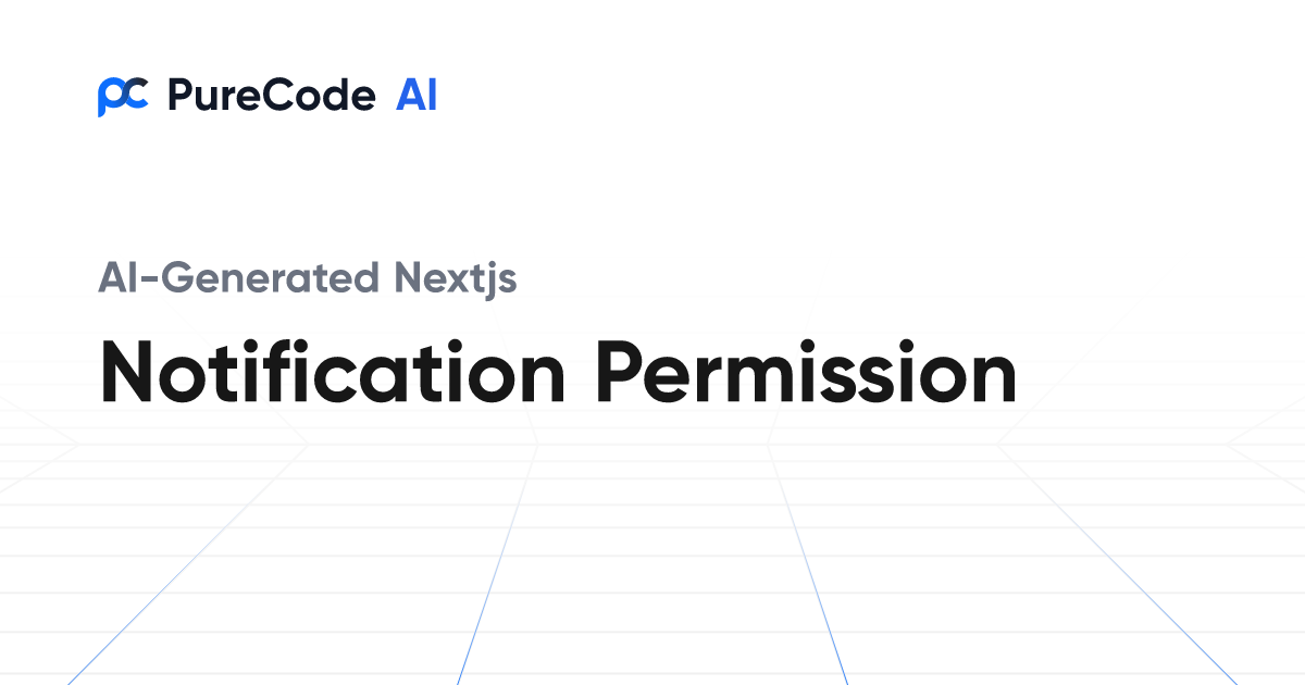 Design Stunning Notification-Permission in Next.js Using AI