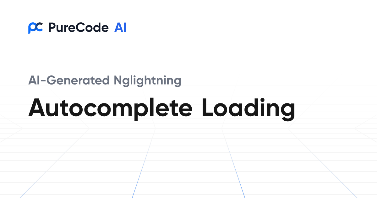 Build Great Nglightning Autocomplete Loading Components Faster Using Ai
