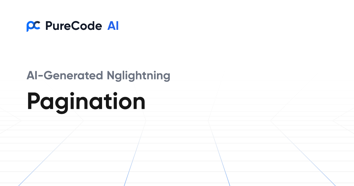 Build Great Nglightning Pagination Components Faster Using Ai Tools