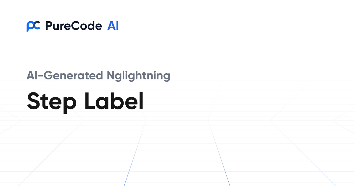 Build Great Nglightning Step Label Components Faster Using Ai Tools