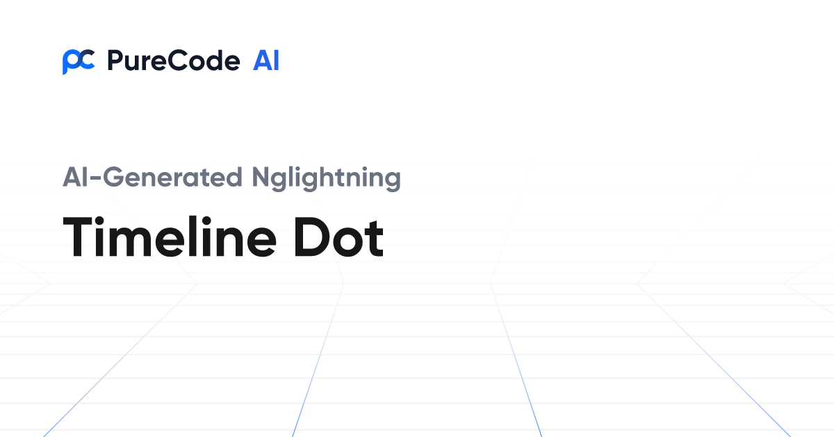 Build Great Nglightning Timeline dot Components Faster Using AI Tools