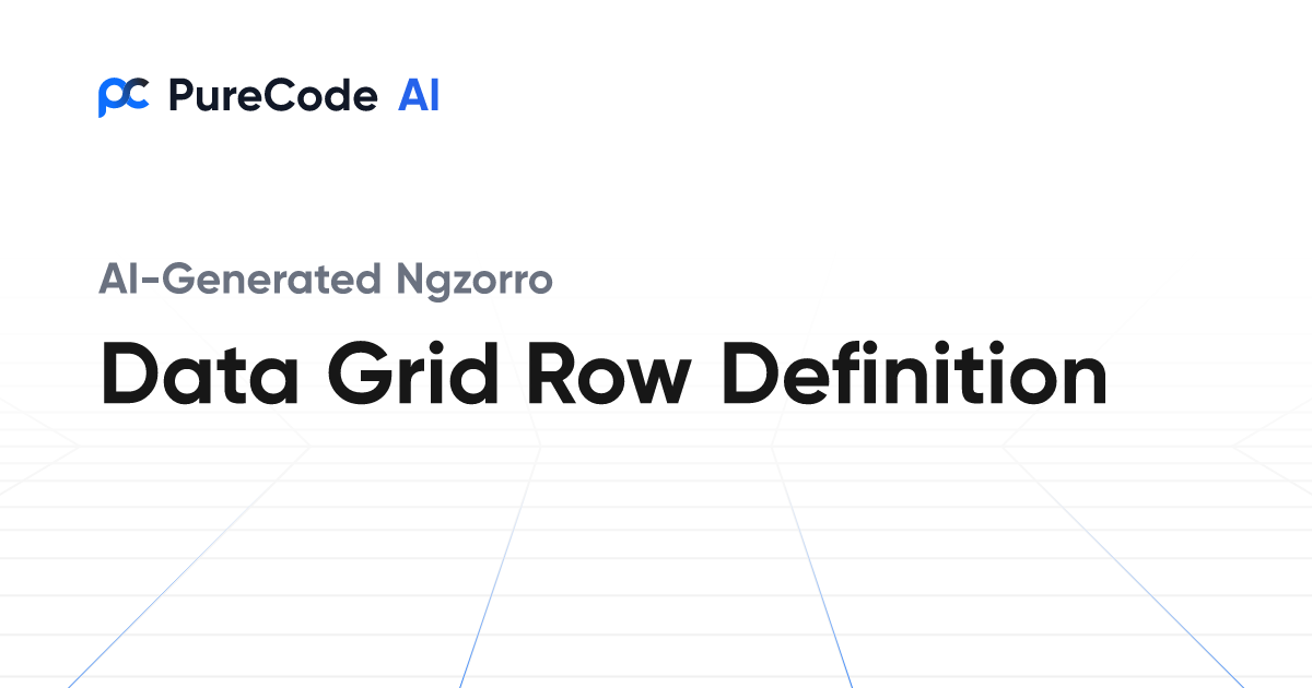 Develop Ngzorro Data Grid Row Definition AI Makes Easy