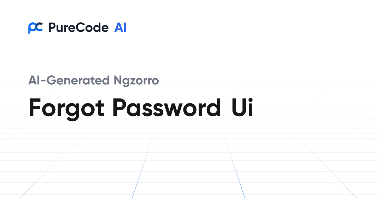 Build Ngzorro Forgot Password Ui with AI Save Time