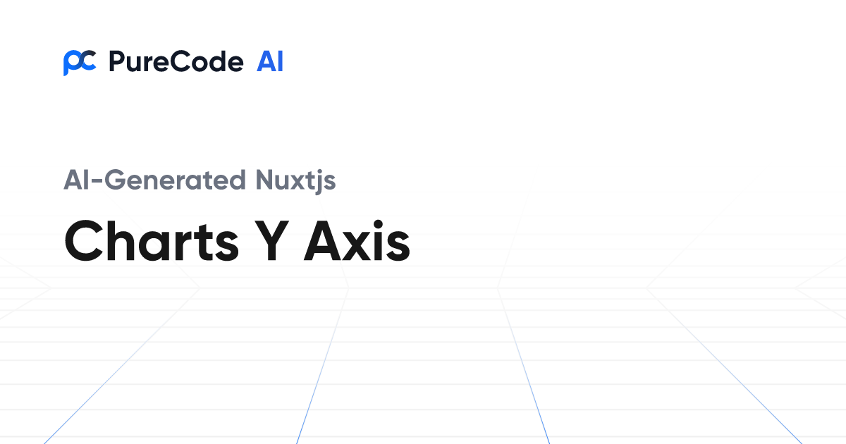Build Great Nuxtjs Charts y axis Components Faster Using AI Tools Build Great Nuxtjs Charts y axis Components Faster Using AI Tools