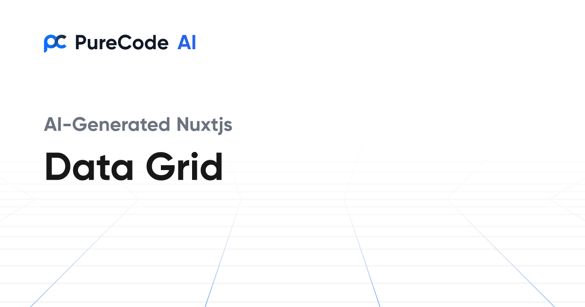 Build Great Nuxtjs Data grid Components Faster Using AI Tools Build Great Nuxtjs Data grid Components Faster Using AI Tools