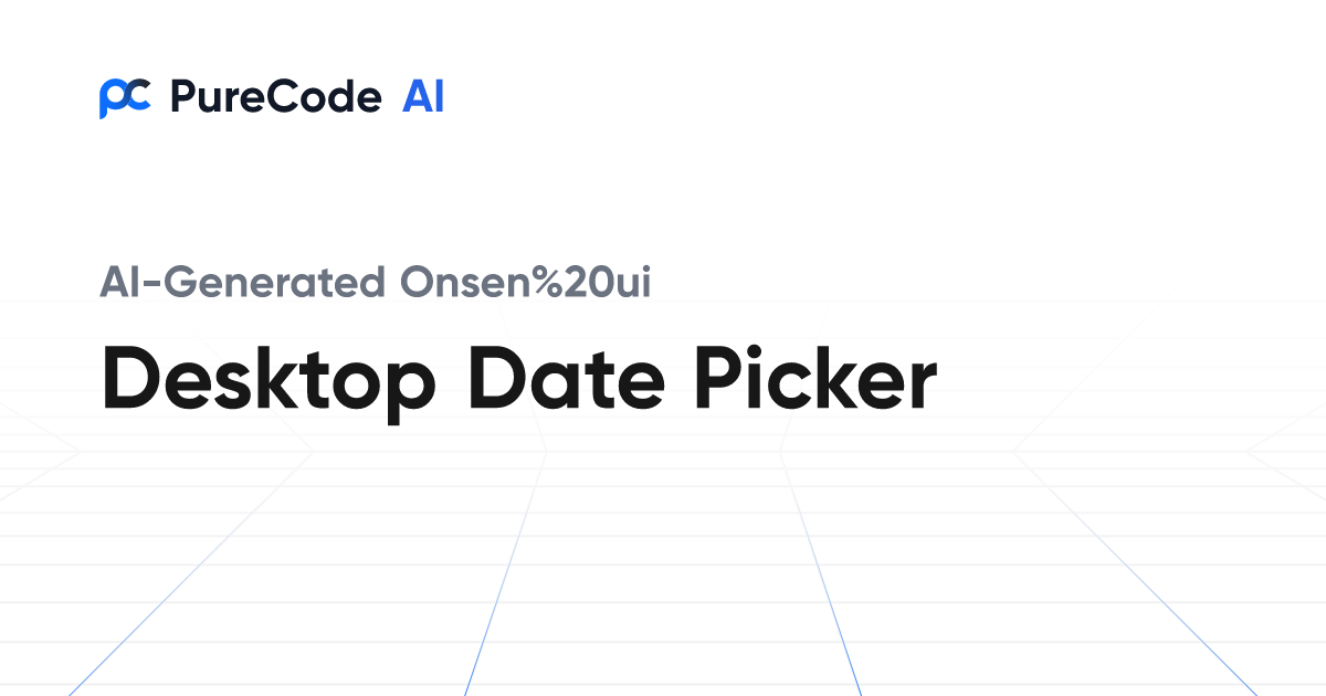 AI Tool to Generate OnsenUI Desktop Date Picker