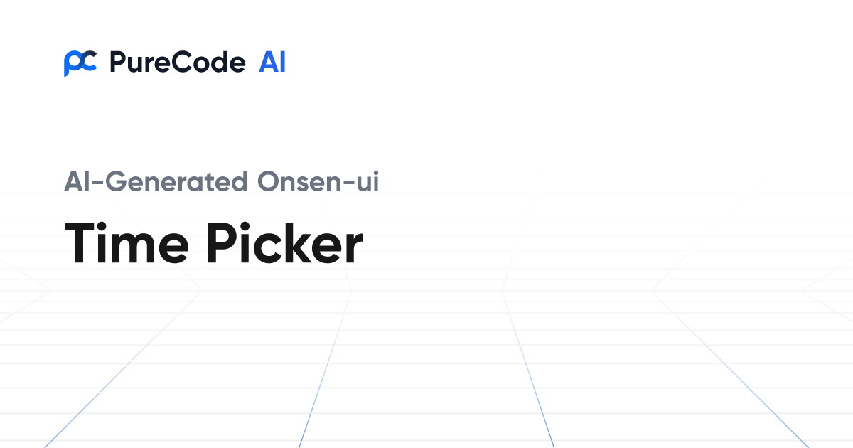 Build Great Onsen ui Time picker Components Faster Using AI Tools